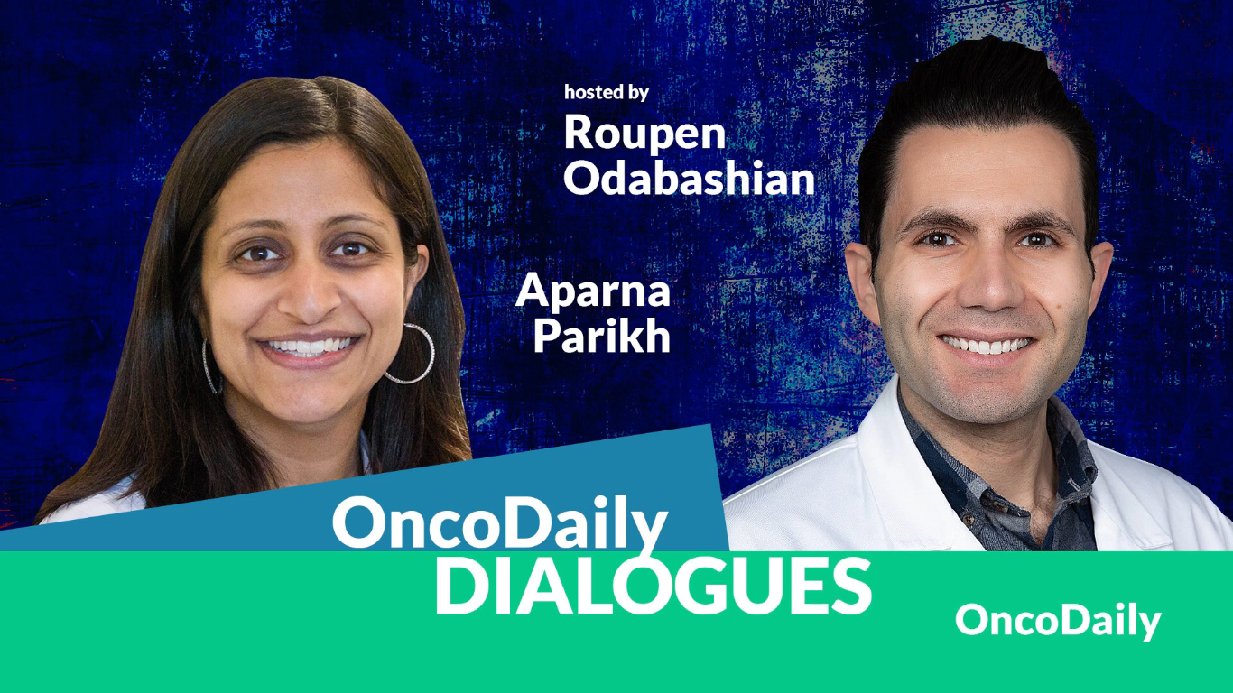 OncoDaily Dialogues #7: Aparna Parikh / Hosted by Roupen Odabashian ...