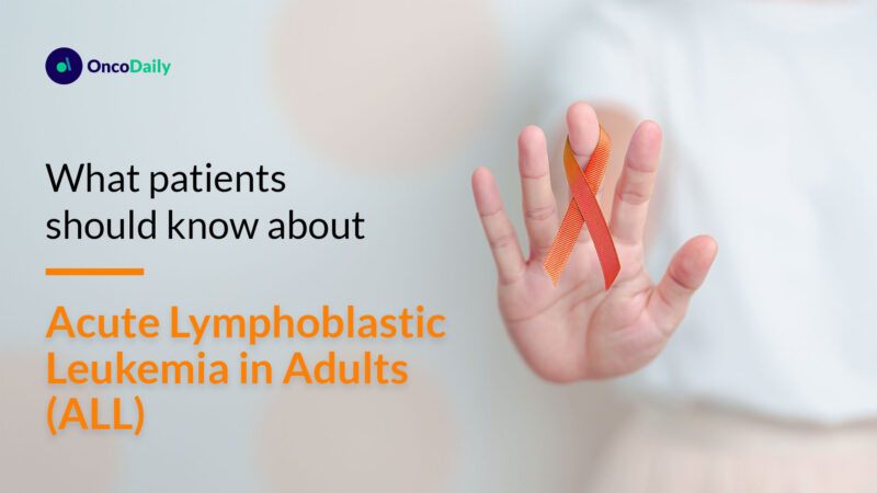 Acute lymphoblastic leukemia in adults: What patients should know about ...