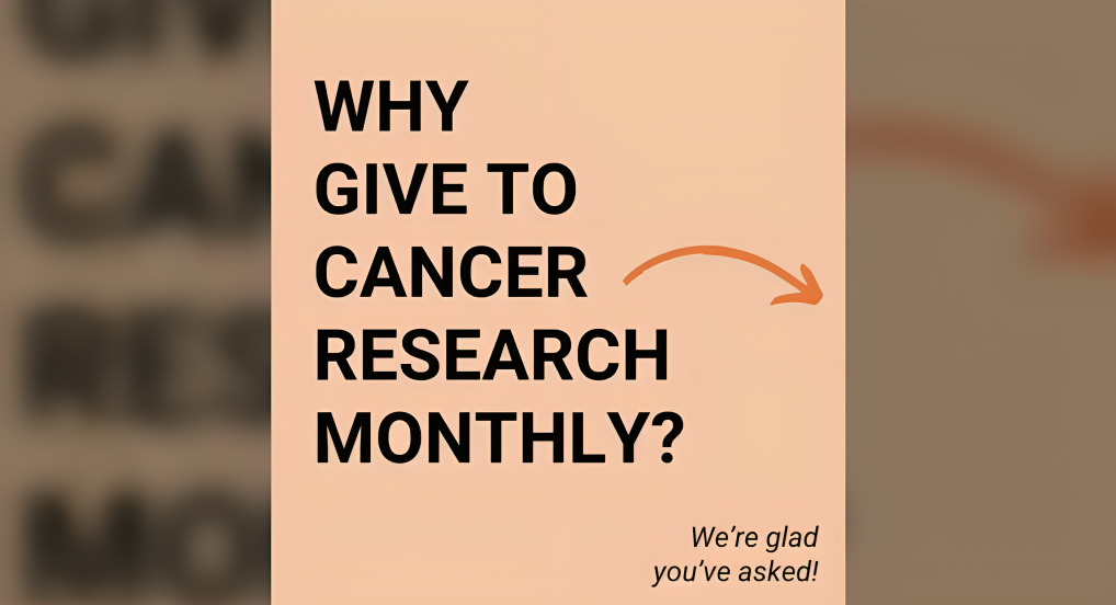 Fund vital programs and breakthrough research by giving monthly to Conquer Cancer - OncoDaily