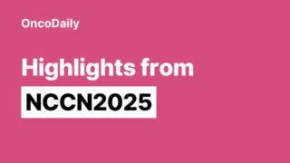 Highlights from NCCN2025 - OncoDaily