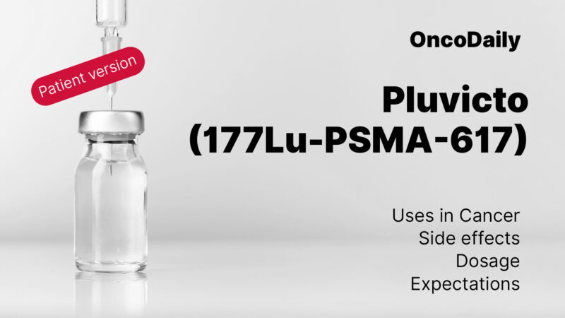 Pluvicto (177Lu-PSMA-617): What patients need to know? - OncoDaily