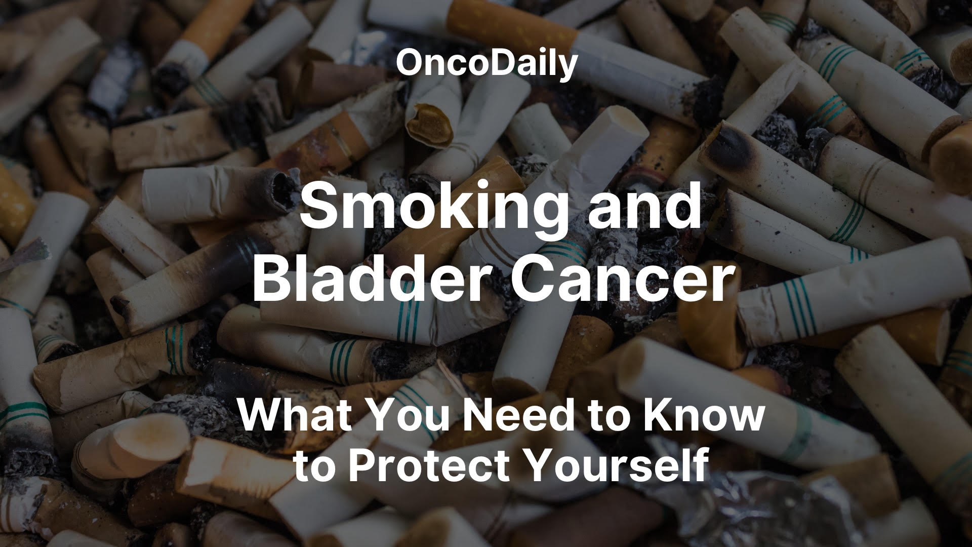 Smoking and Bladder Cancer: What You Need to Know to Protect Yourself ...