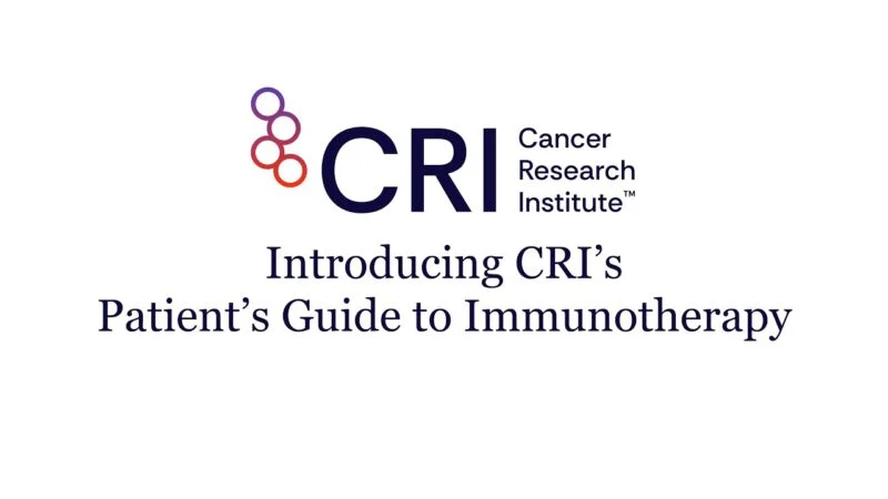 A Patient’s Guide to Cancer Immunotherapy - Cancer Research Institute ...