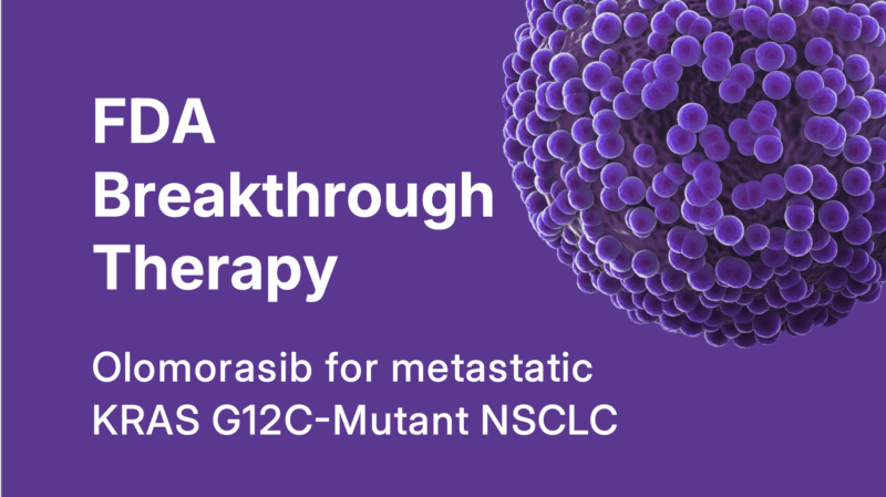Olomorasib Receives FDA Breakthrough Therapy Designation for KRAS G12C-Mutant NSCLC - OncoDaily
