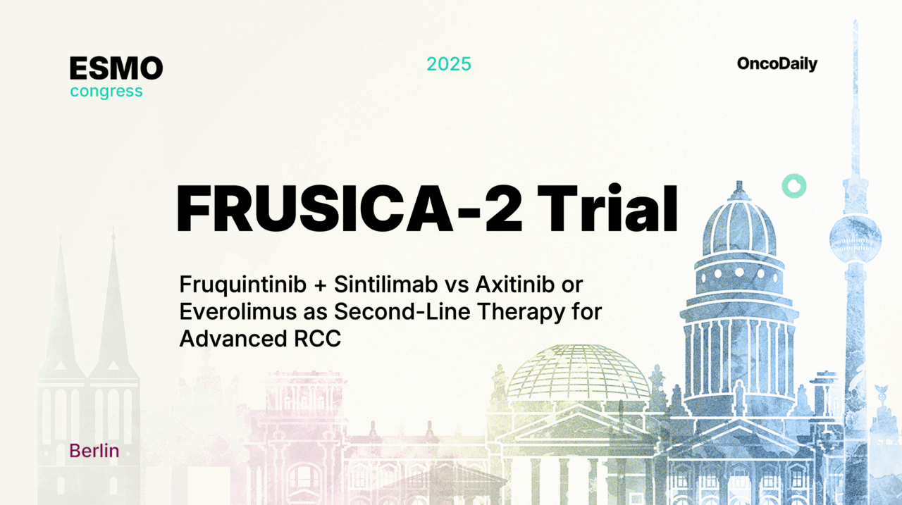 FRUSICA-2 Trial at ESMO 2025: Fruquintinib plus Sintilimab Vs Axitinib or Everolimus as 2L ...